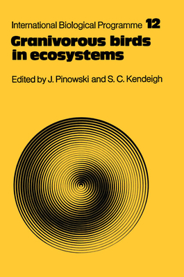 Granivorous Birds in Ecosystems: Their Evolution, Populations ...