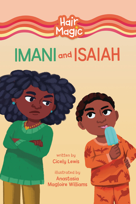 Imani and Isaiah (Hair Magic (Read Woke (Tm) Chapter Books)) | Eagle ...