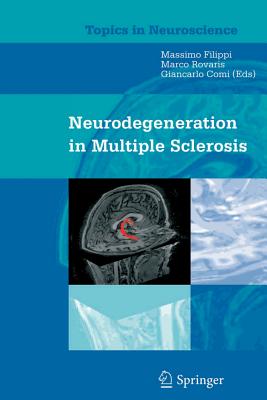 Neurodegeneration in Multiple Sclerosis (Topics in Neuroscience ...
