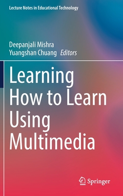 Learning How to Learn Using Multimedia (Lecture Notes in Educational ...
