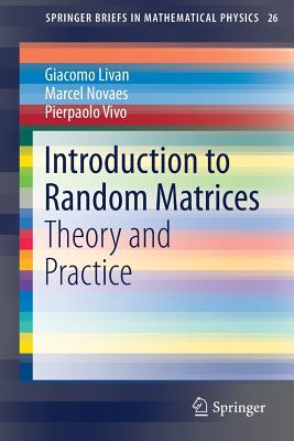 Introduction to Random Matrices: Theory and Practice (Springerbriefs in ...