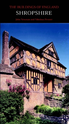 Shropshire (Pevsner Architectural Guides: Buildings of England ...
