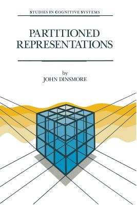 Partitioned Representations: A Study in Mental Representation, Language ...