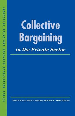 Collective Bargaining in the Private Sector (Lera Research Volume ...