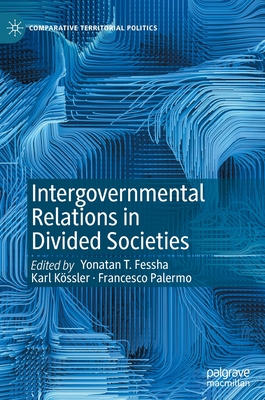 Intergovernmental Relations in Divided Societies (Comparative ...