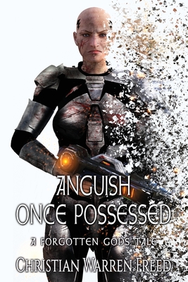 Anguish Once Possessed: A Forgotten Gods Tale (Forgotten Gods Tales #3 ...