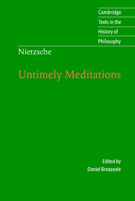 Nietzsche: Untimely Meditations (Cambridge Texts in the History of ...