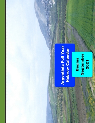 Argentina Full Year Hebrew Calendar Begins September 2021 (Paperback ...