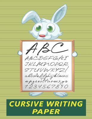 Cursive Writing Paper: Handwriting Practice Workbook for Kids - Rabbit ...