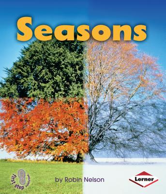Seasons (First Step Nonfiction -- Discovering Nature's Cycles) | Wild ...
