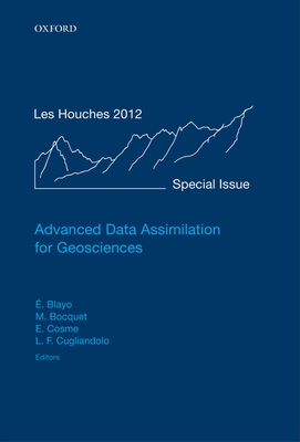 Advanced Data Assimilation for Geosciences: Lecture Notes of the Les ...