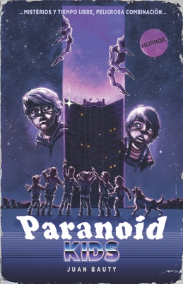 Paranoid Kids: Una aventura de terror juvenil (Serie Paranoid Kids #1 ...