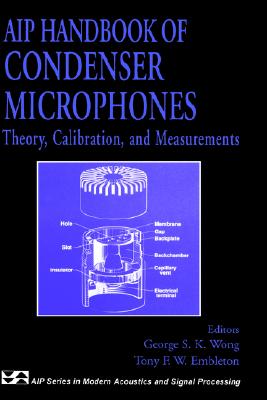 AIP Handbook of Condenser Microphones: Theory, Calibration and Measurements (Modern Acoustics ...