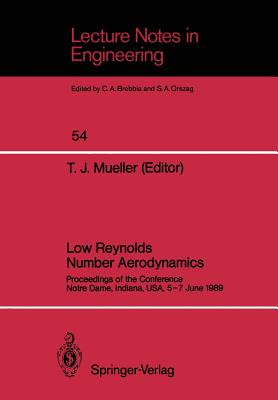 Low Reynolds Number Aerodynamics: Proceedings of the Conference Notre ...