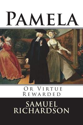 Pamela: Or Virtue Rewarded (Paperback) | Vroman's Bookstore