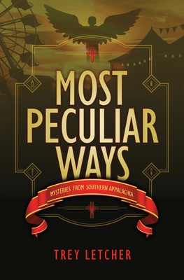 Most Peculiar Ways: Mysteries from Southern Appalachia (Paperback ...
