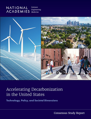 Accelerating Decarbonization in the United States: Technology, Policy ...