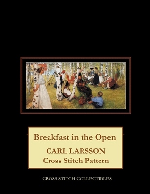 Breakfast in the Open: Carl Larsson Cross Stitch Pattern (Paperback ...