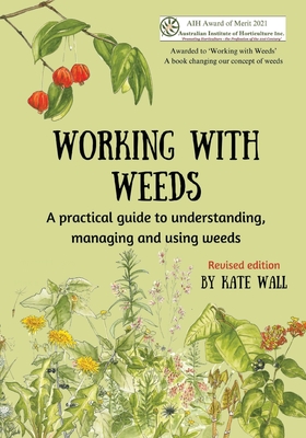 Working With Weeds: A practical guide to understanding, managing and ...