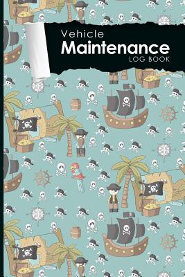 Vehicle Maintenance Log Book: Repairs And Maintenance Record Book for ...