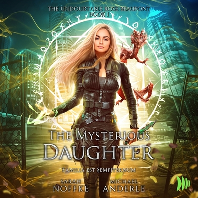The Mysterious Daughter (The Undoubtable Rose Beaufont #1 ...