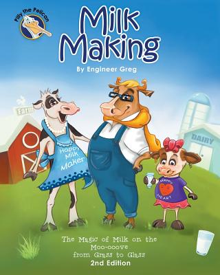 Milk Making: The Magic of Milk on the Moo-ooove from Grass to Glass ...