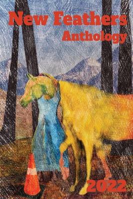 New Feathers Anthology 2022 (Paperback) | Malaprop's Bookstore/Cafe