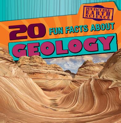 20 Fun Facts about Geology (Fun Fact File: Earth Science ...