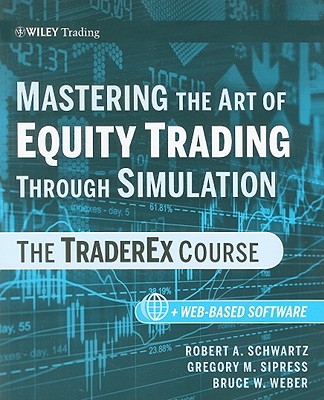 Mastering the Art of Equity Trading Through Simulation, + Web-Based ...