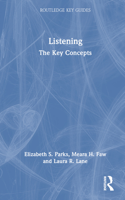 Listening: The Key Concepts (Routledge Key Guides) | mitpressbookstore