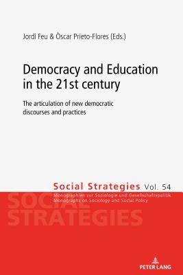 Democracy and Education in the 21st Century: The Articulation of New Democratic Discourses and ...