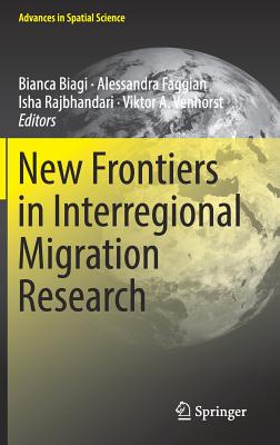 New Frontiers in Interregional Migration Research (Advances in Spatial Science) | mitpressbookstore
