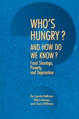Who's Hungry? and How Do We Know?: Food Shortage, Poverty, and ...