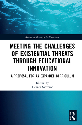 Meeting the Challenges of Existential Threats through Educational ...