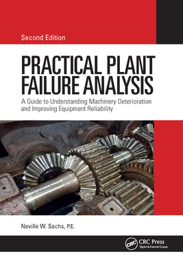 Practical Plant Failure Analysis: A Guide to Understanding Machinery ...