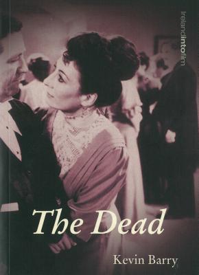 The Dead (Ireland Into Film) | mitpressbookstore