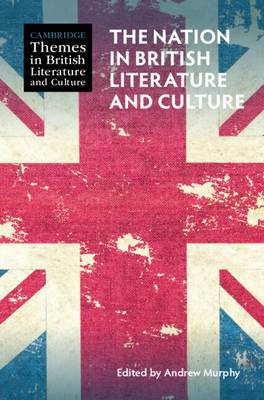 The Nation in British Literature and Culture (Cambridge Themes in ...