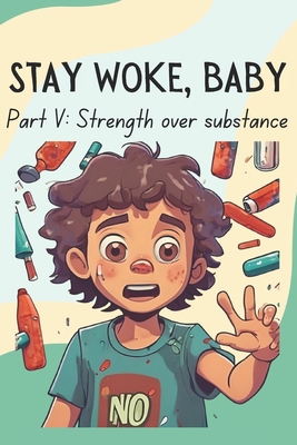 Stay Woke, Baby: Strength over substance A book on dealing with peer ...