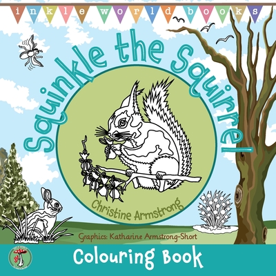 Squinkle the Squirrel: 25 delightful pages of colouring, drawing, dot ...