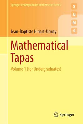 Mathematical Tapas: Volume 1 (for Undergraduates) (Springer ...