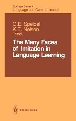 The Many Faces of Imitation in Language Learning (Springer Language and ...