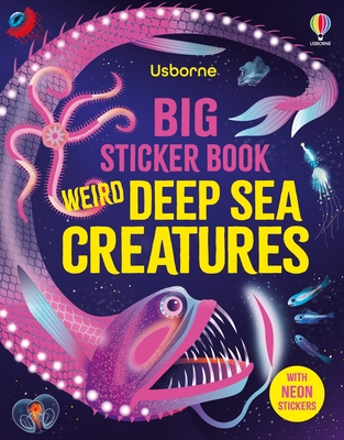 Big Sticker Book Weird Deep Sea Creatures (Big Sticker Books ...