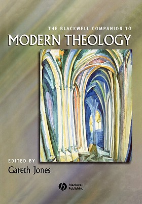 The Blackwell Companion to Modern Theology (Wiley Blackwell Companions ...