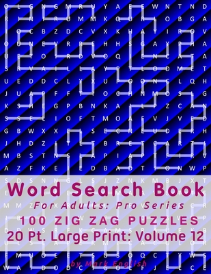 Word Search Book For Adults: Pro Series, 100 Zig Zag Puzzles, 20 Pt ...