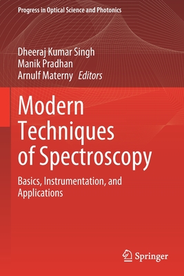 Modern Techniques of Spectroscopy: Basics, Instrumentation, and ...