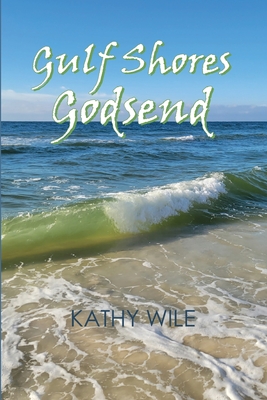 Gulf Shores Godsend (Paperback) | Harvard Book Store