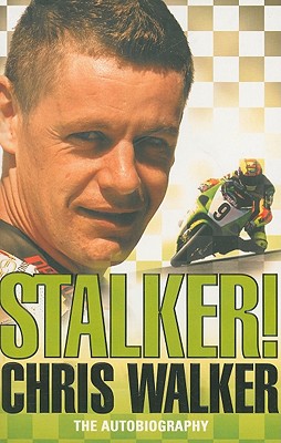 Stalker! Chris Walker: The Autobiography (Paperback) | Murder By The Book