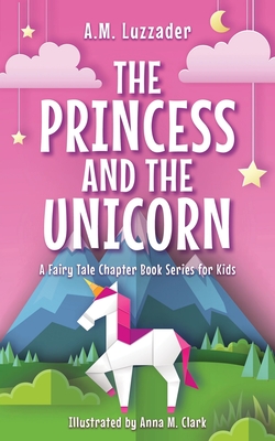 The Princess and the Castle (A Fairy Tale Chapter Book Series for Kids ...