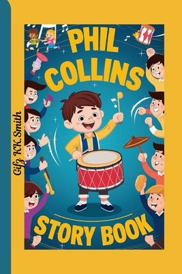 Phil Collins Story Book: The Journey of a Boy Who Made Music History ...