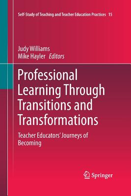 Professional Learning Through Transitions and Transformations: Teacher ...